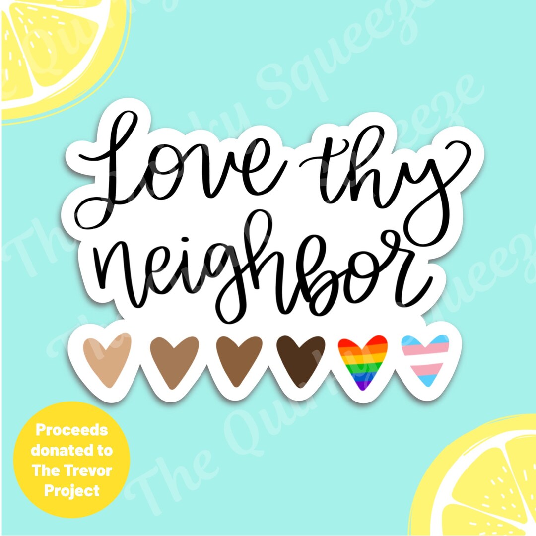 Love Thy Neighbor Sticker, Jesus Loves You, Christian, LGBTQ, Diversity ...