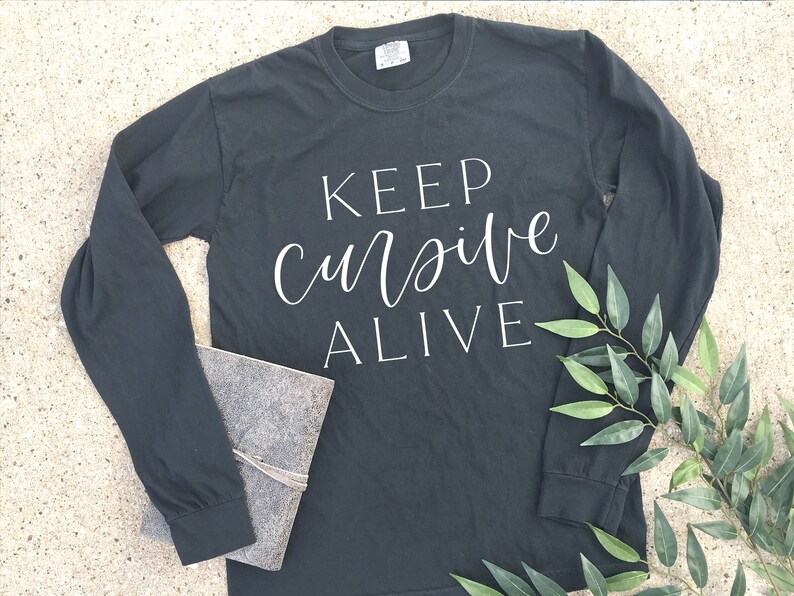 Keep Cursive Alive Long Sleeve Graphic Tee Comfort Colors - Etsy