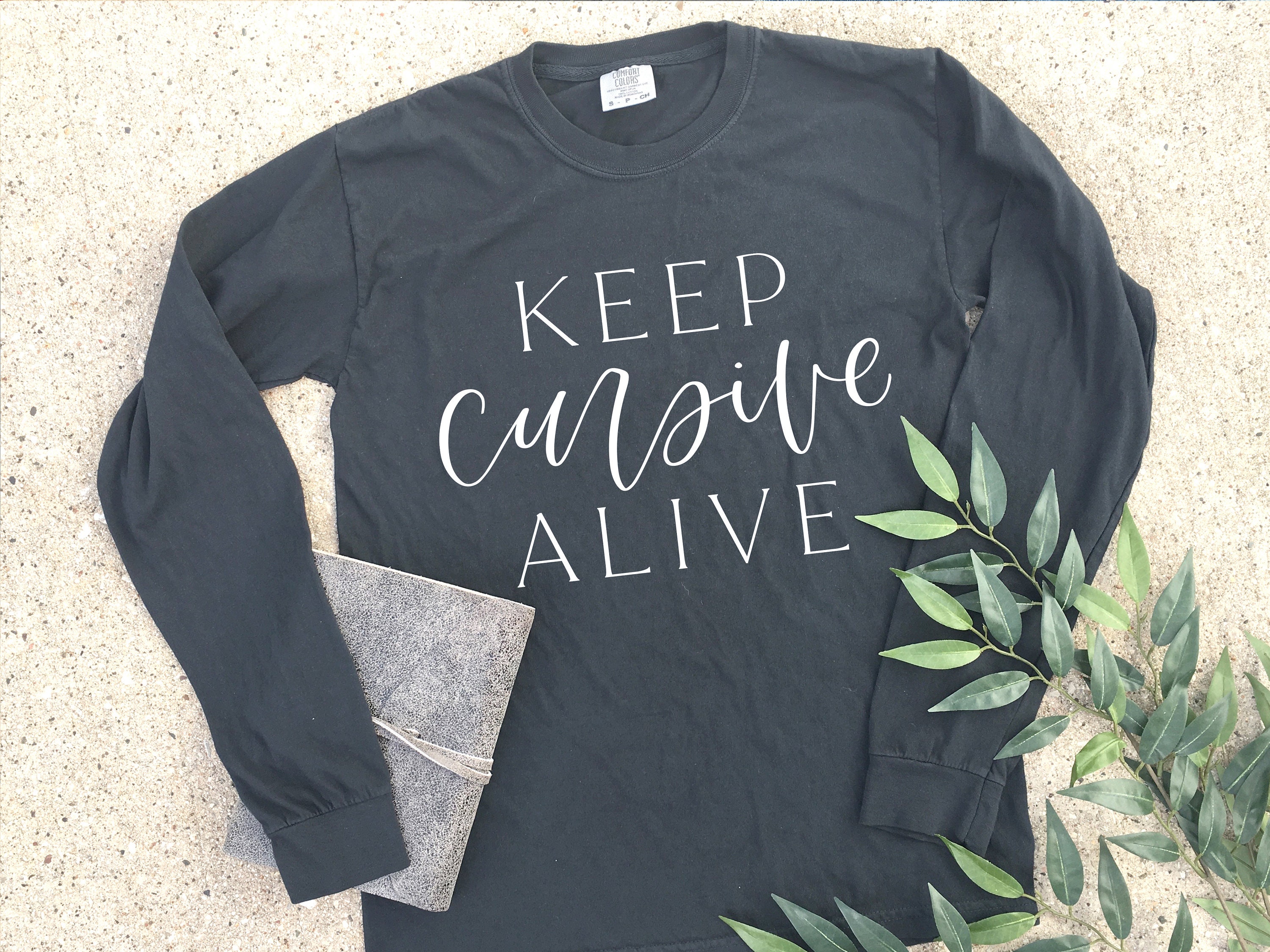 Keep Cursive Alive Long Sleeve Graphic Tee Comfort Colors | Etsy