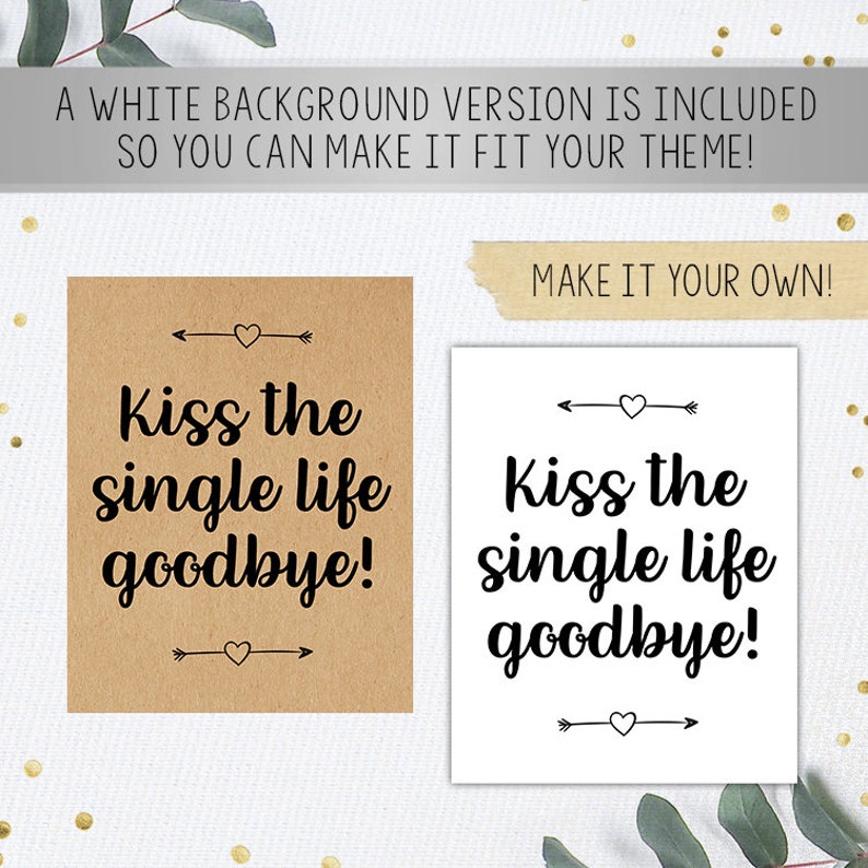 Kiss the Single Life Goodbye Sign Printable Wedding Sign - Etsy