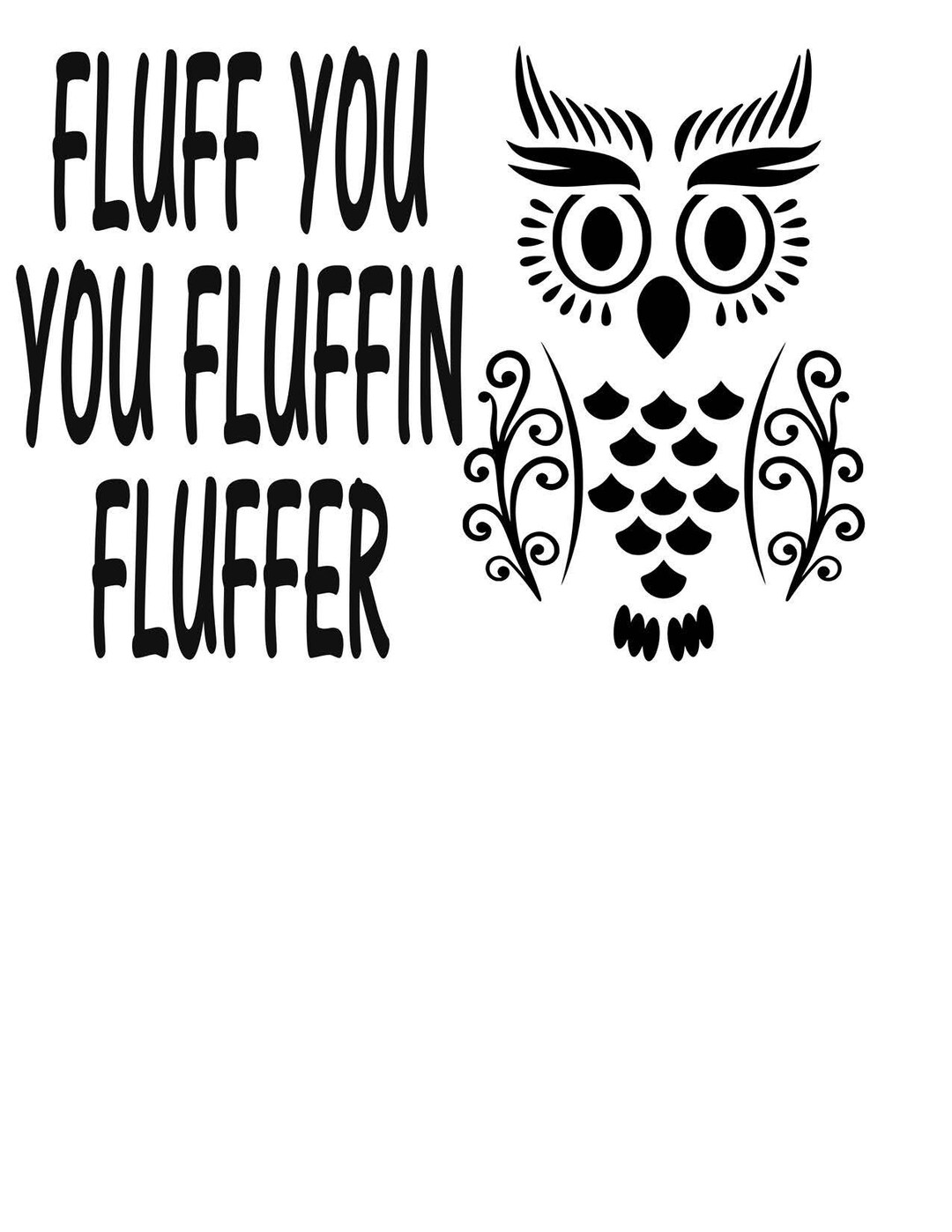 Fluff You, You Fluffin Fluffer, Owl - Digital Cut File - Etsy