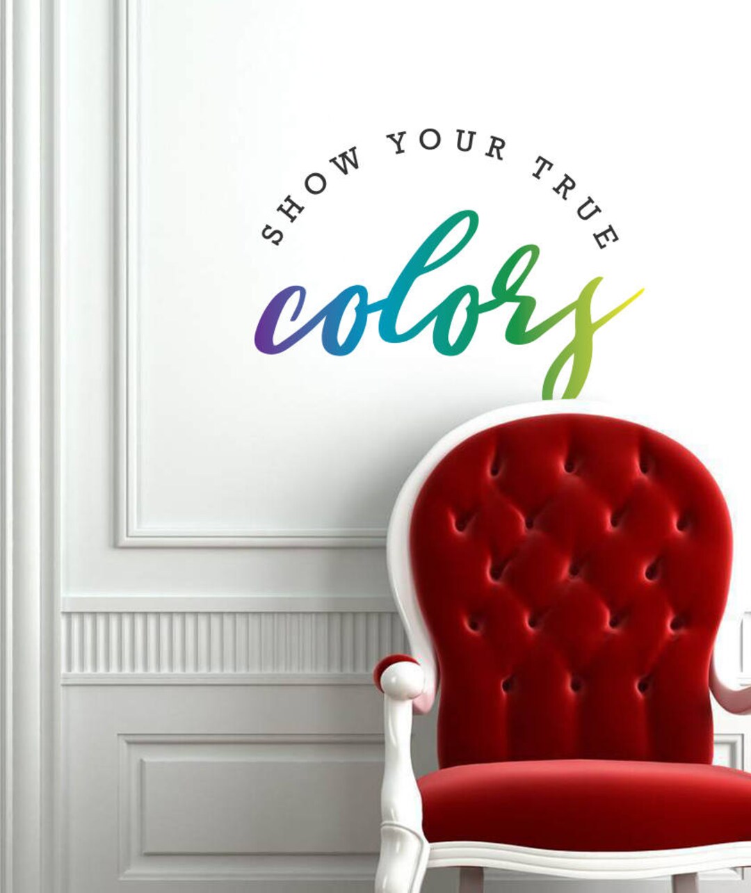 Show Your True Colors Wall Decal - Etsy