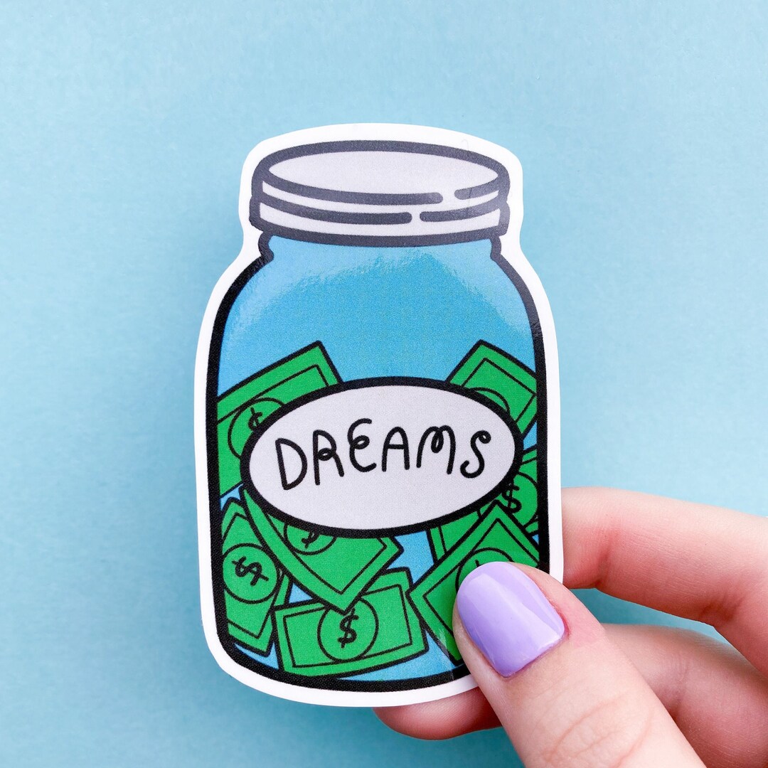 Dreams Jar | Vinyl Sticker | Kawaii Sticker | Dollar Jar | Die Cut ...