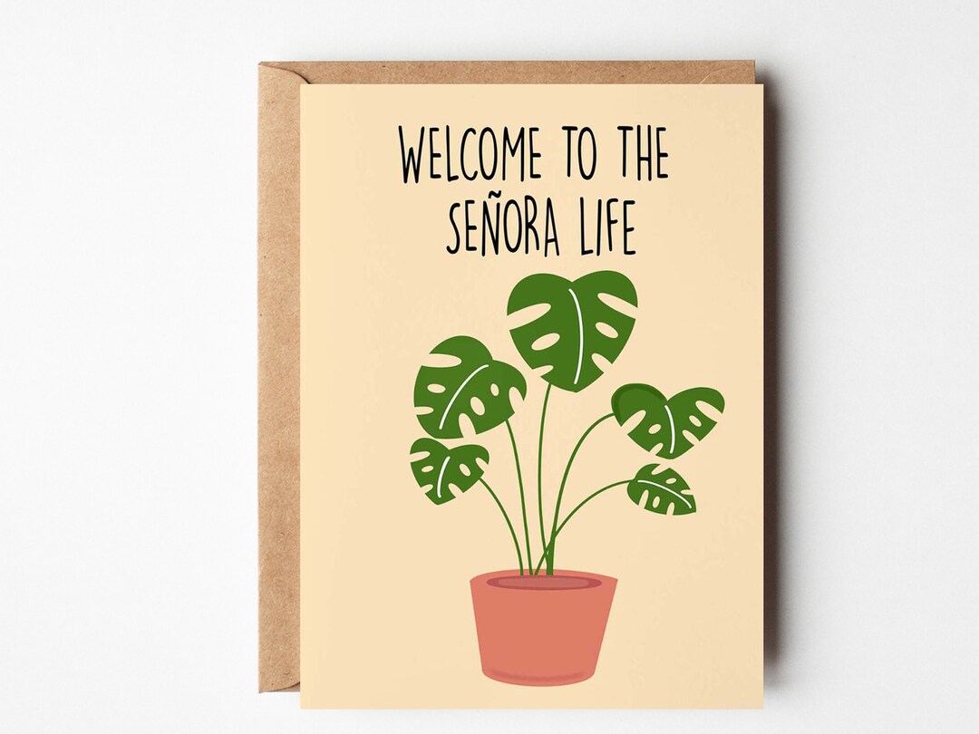 Welcome to the Señora Life Card / Señora Funny Card / Plant Card ...