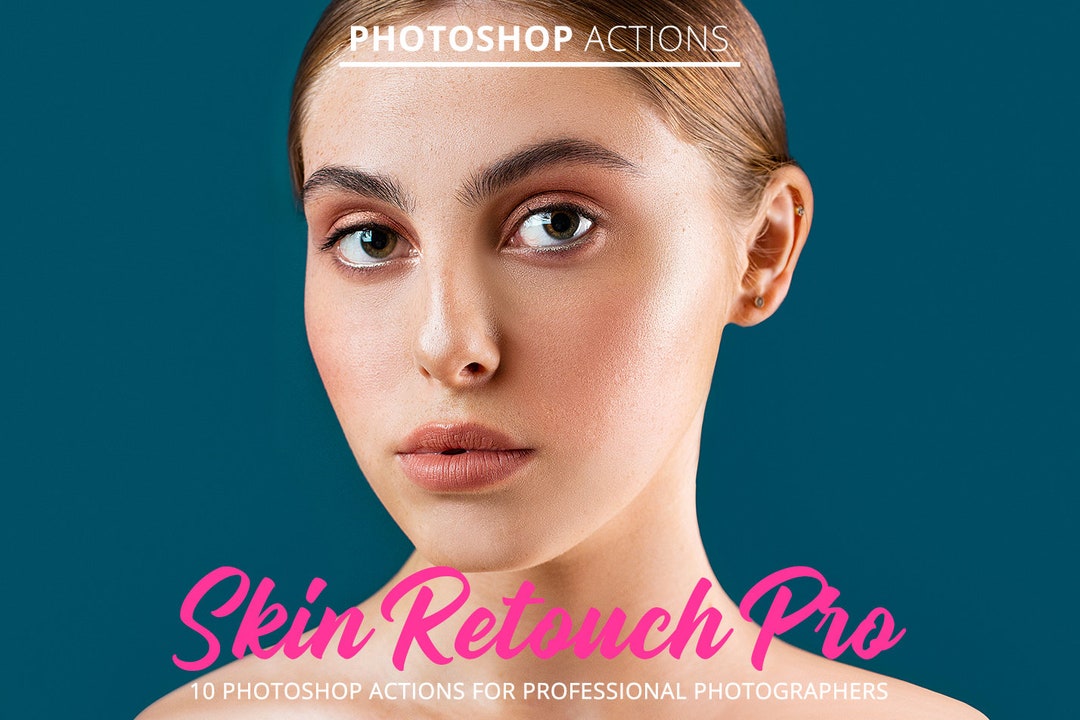 Skin Retouch Pro Actions For Photoshop Portrait Photoshop Actions Skin