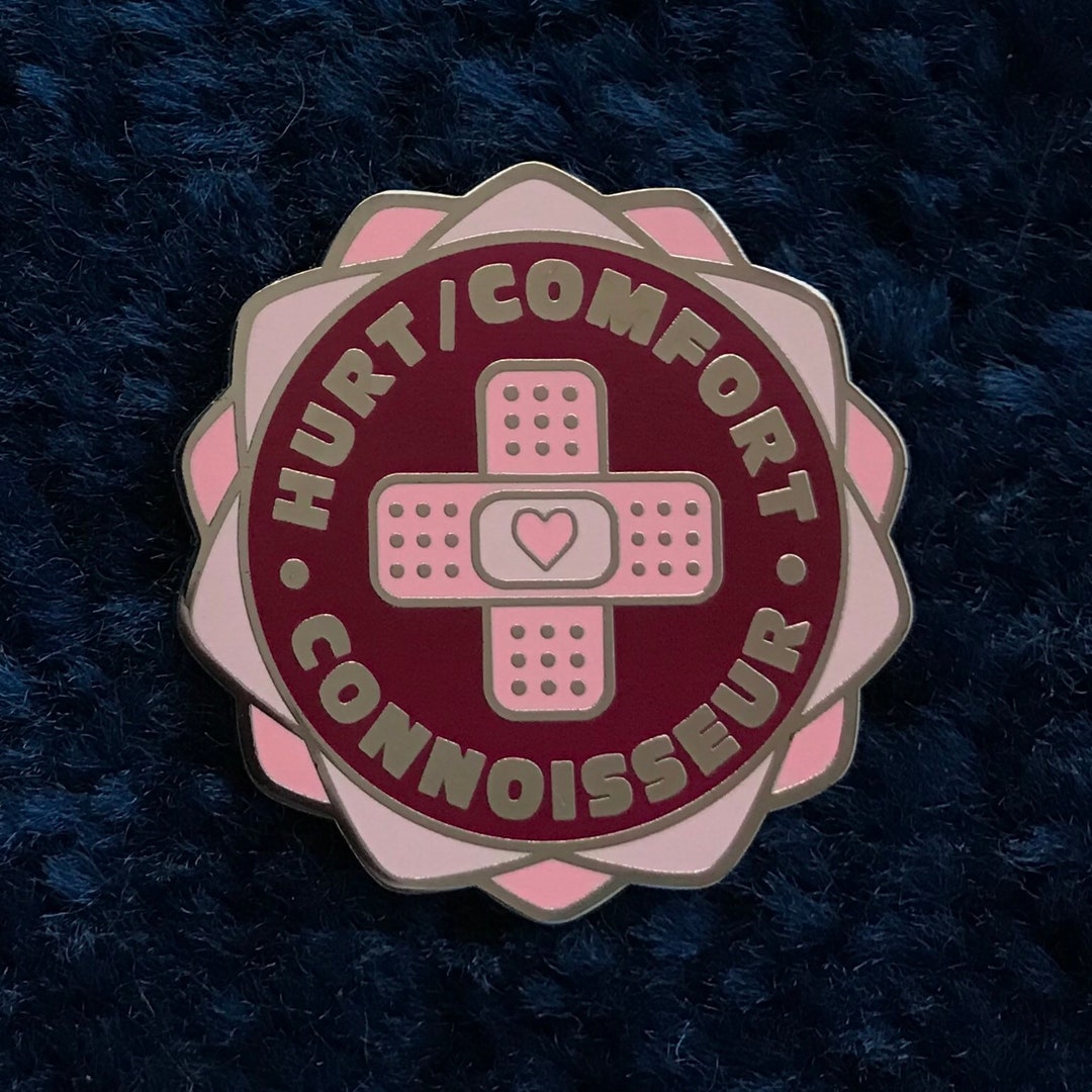 Hurt Comfort Connoisseur Pin | I Ship It! Fanfic Pin Collection - Etsy