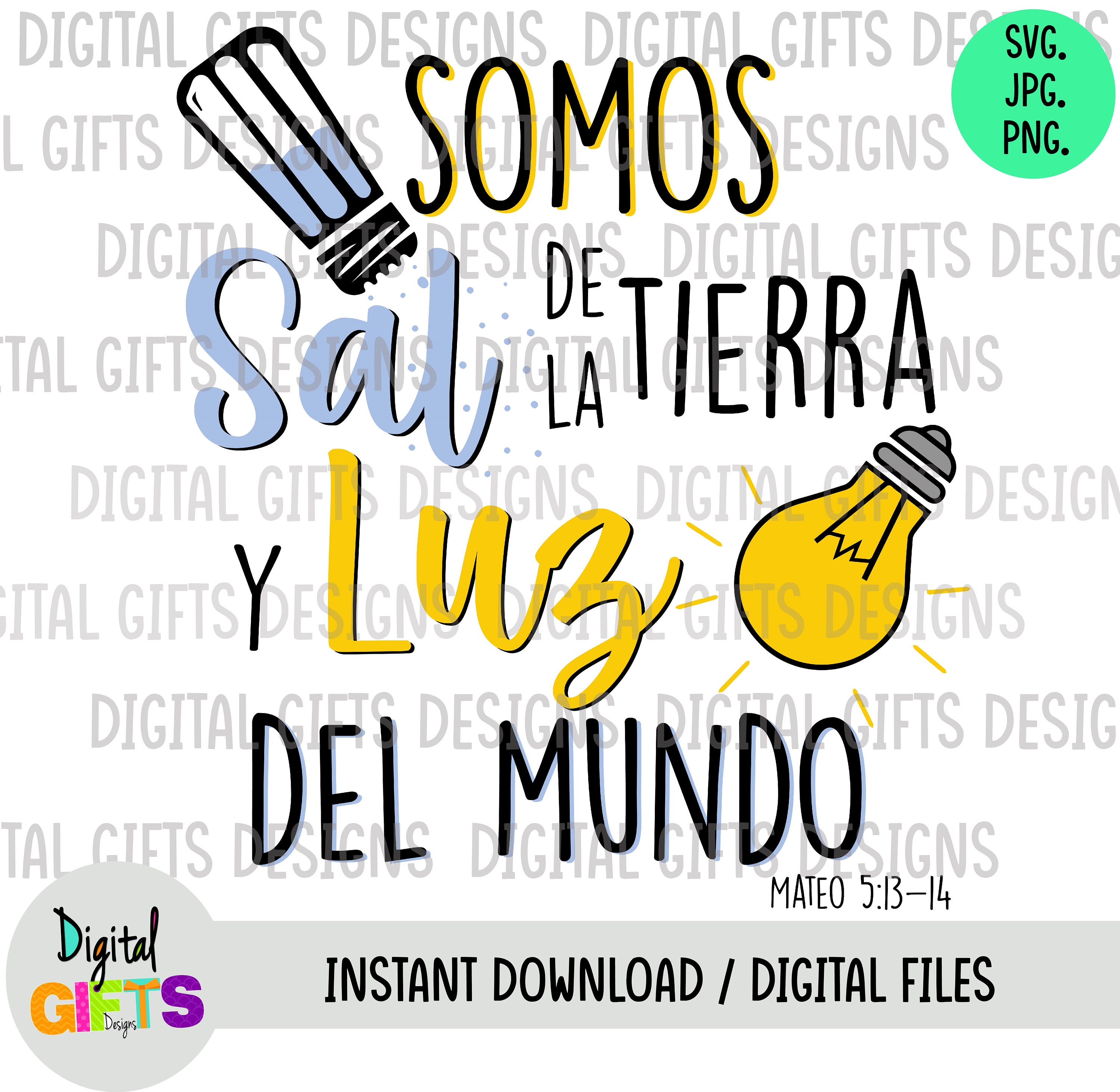 Sal De La Tierra Luz Del Mundo Diseño Svg Png Shirt Design 7368