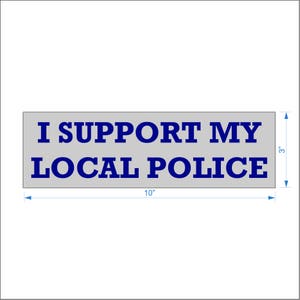 I Support My Local Police Bumper Sticker / Decal - Etsy