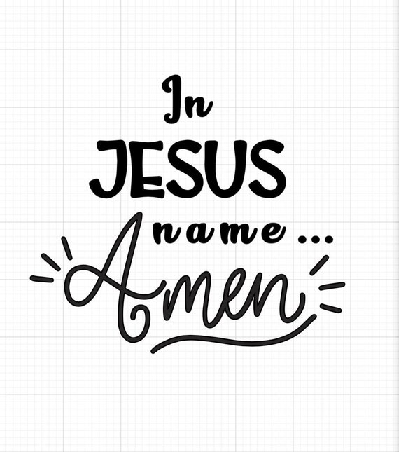 In Jesus Name Amen Vinyl Decal - Etsy
