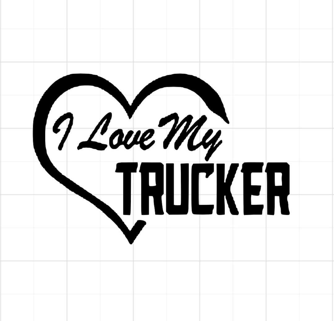 I Love My Trucker Decal - Etsy