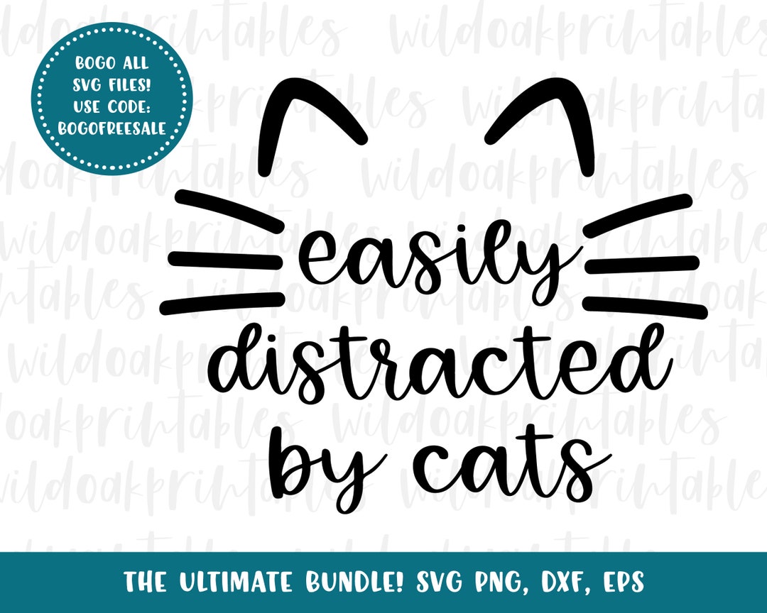 Easily Distracted by Cats Svg, Funny Cat Svgs, Funny Cat Quotes Svg ...