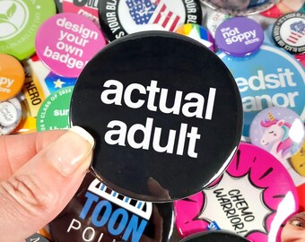 Actual Grown up Button Badge 25mm / 1 Inch Funny Birthday Gift 18th ...