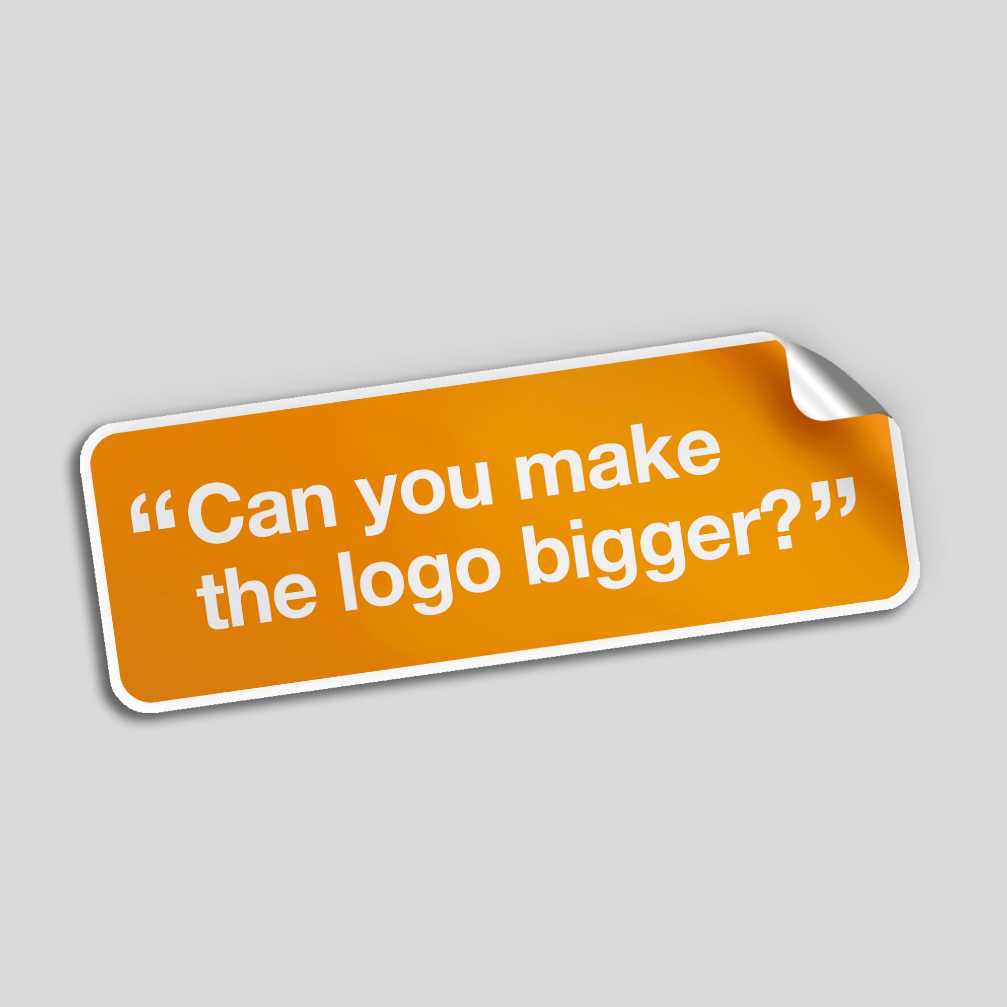 Can You Make the Logo Bigger? Vinyl Sticker - Etsy UK