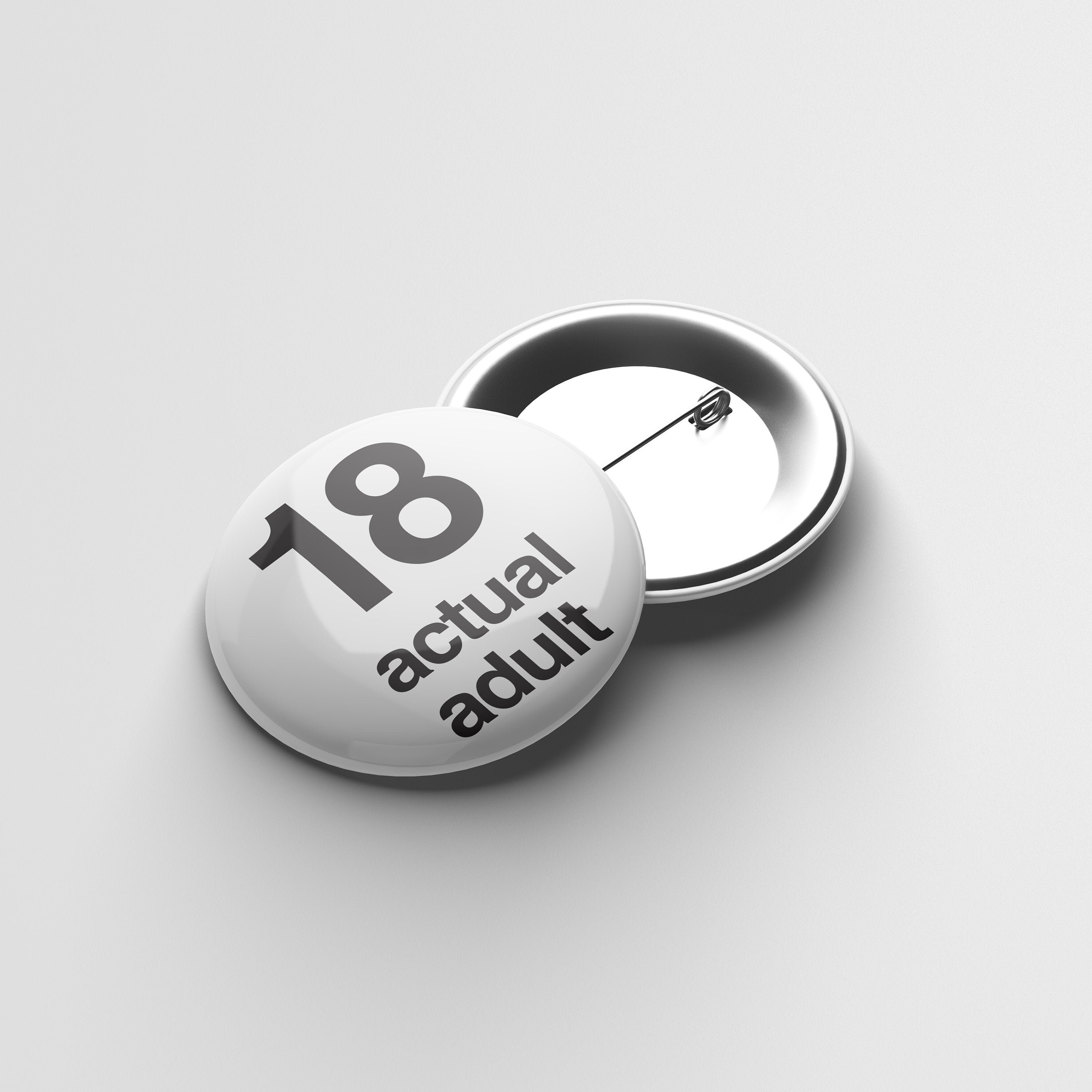 18 - Actual Adult Button Badge - Etsy UK