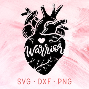 Heart Warrior SVG DXF PNG Cricut Cut Files Anatomical Heart | Etsy