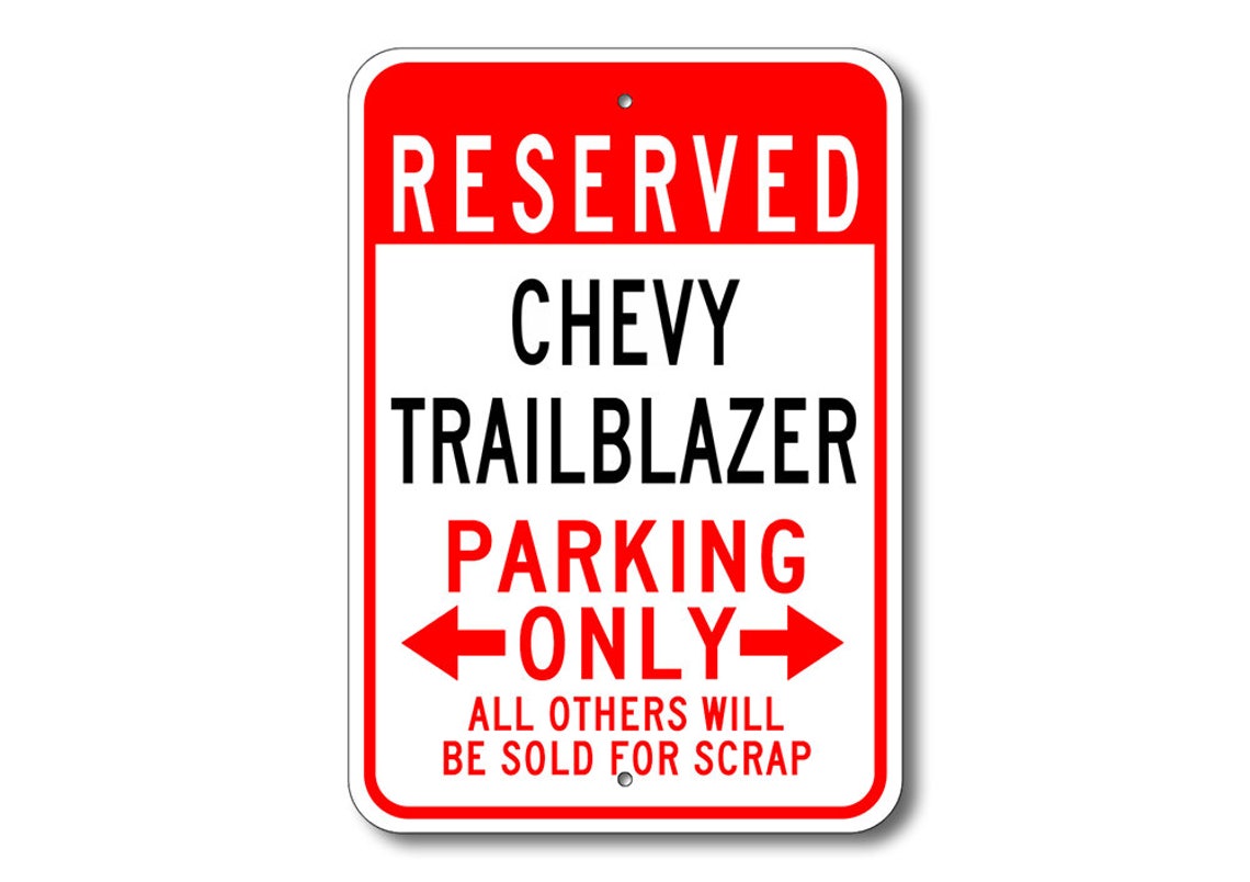 Trailblazer Parking Sign, Trailblazer Sign, Chevy Trailblazer ...