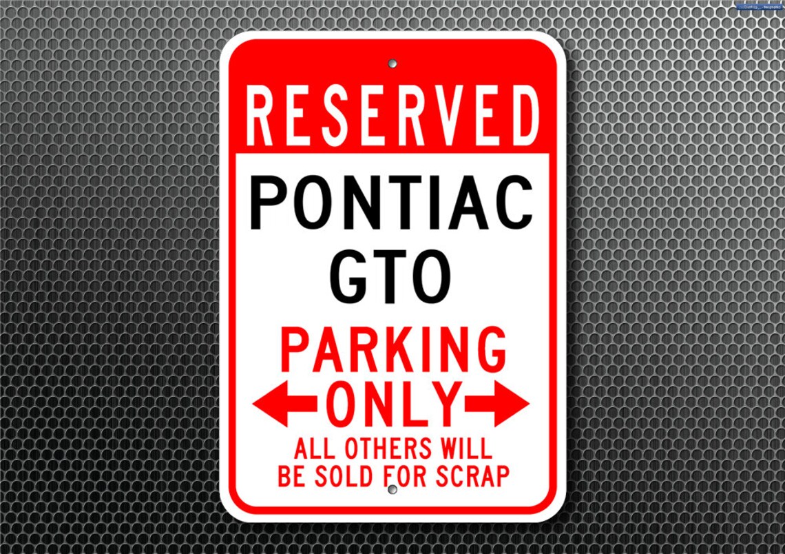 Gto Parking Sign Gto Signs Pontiac Gto Gto Sign Gto Gift - Etsy