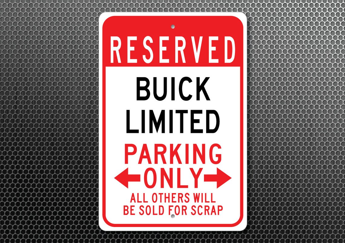 Limited Parking Sign, Limited Signs, Buick Limited, Limited Sign ...