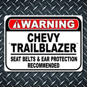 Chevy Trailblazer Warning Sign, Seat Belts and Ear Protection ...