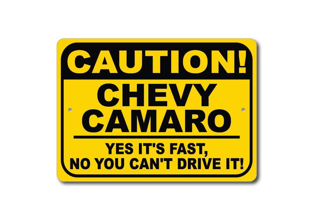 Chevy Camaro Caution Sign, Yes It's Fast, Camaro Sign, Camaro Gift ...