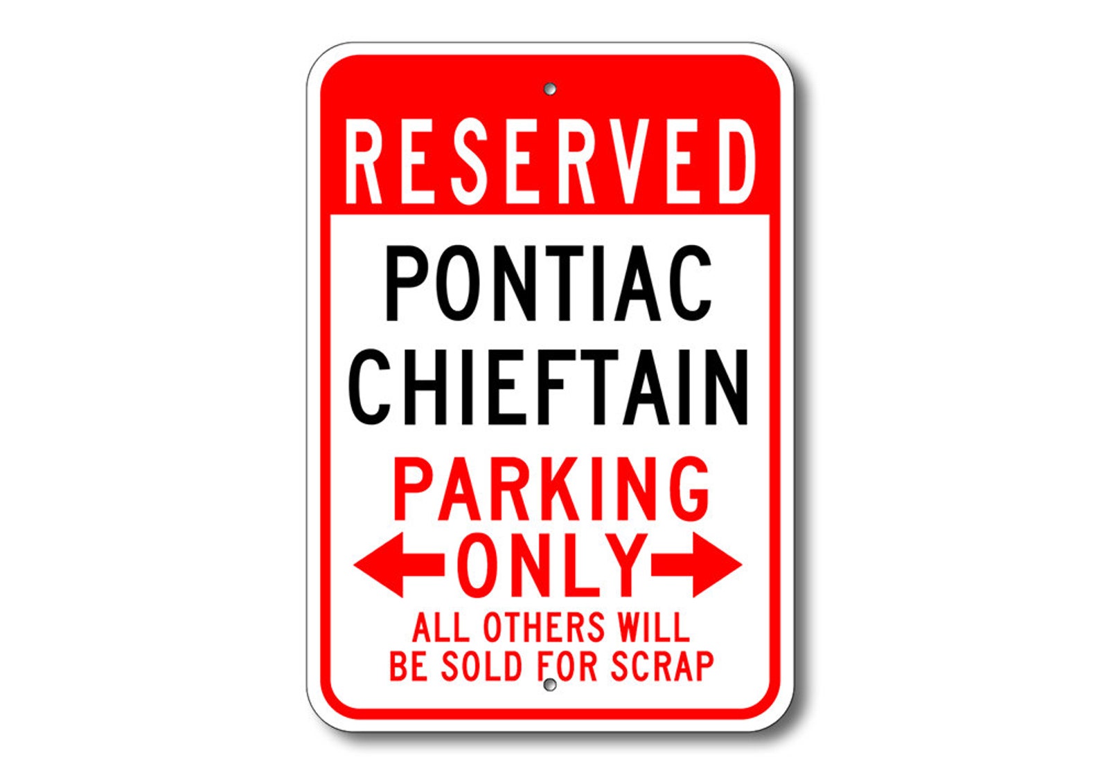 Chieftain Parking Sign, Chieftain Signs, Pontiac Chieftain, Chieftain ...