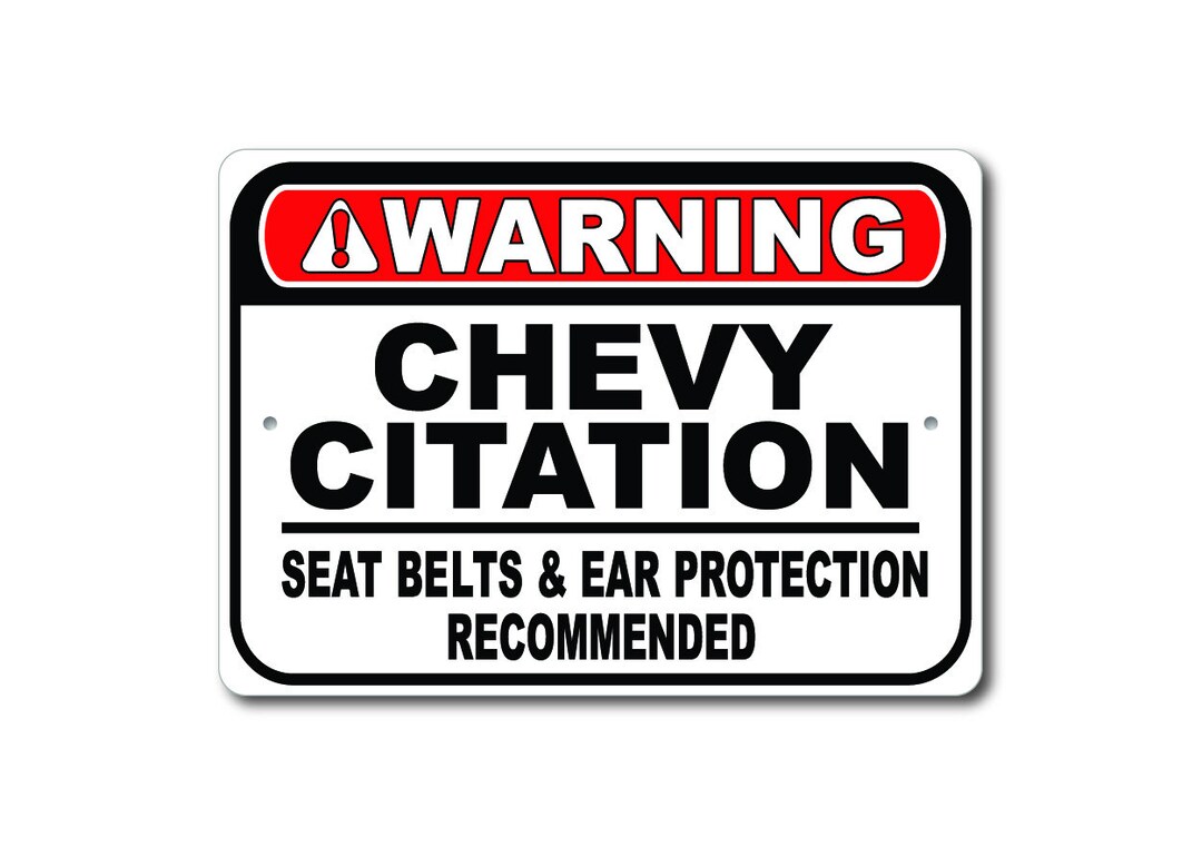 Chevy Citation Warning Sign, Seat Belts and Ear Protection Recommended ...