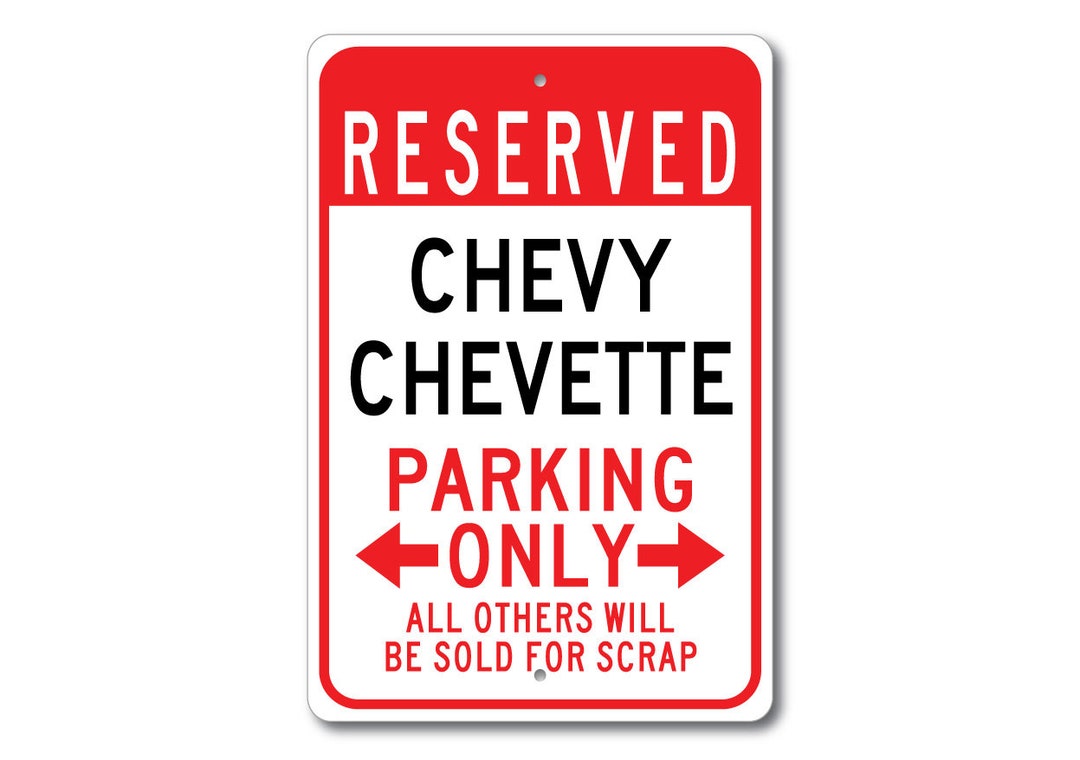 Chevette Parking Sign, Chevette Sign, Chevy Chevette, Chevette Sign ...