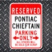 Chieftain Parking Sign, Chieftain Signs, Pontiac Chieftain, Chieftain ...