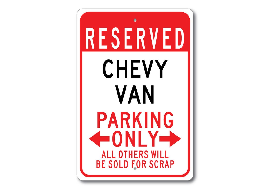 Van Parking Sign, Van Sign, Chevy Van, Van Sign, Van Car, Van, Family ...