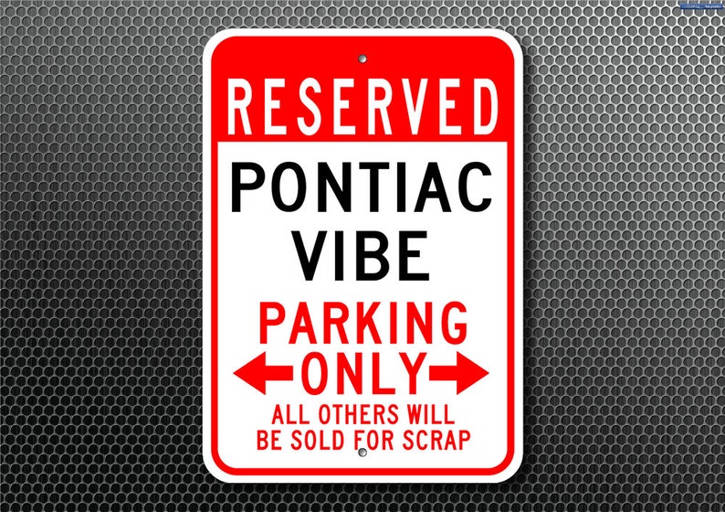 Vibe Parking Sign Vibe Signs Pontiac Vibe Vibe Sign Vibe - Etsy