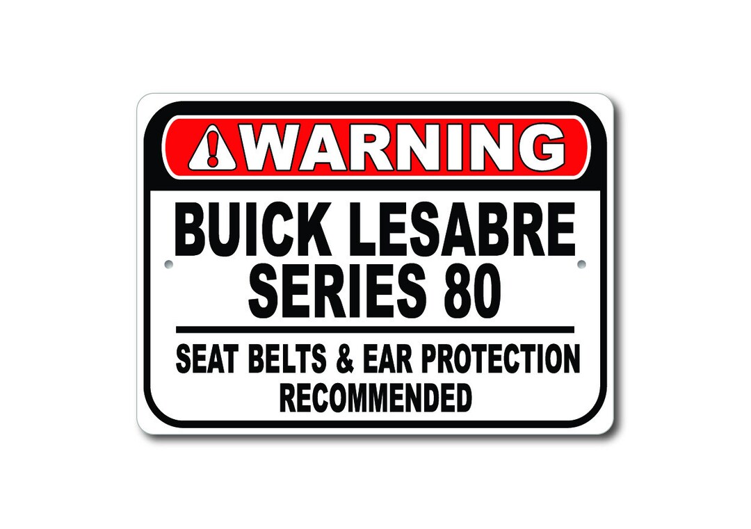 Buick Lesabre Series 80 Warning Sign, Seat Belts and Ear Protection ...