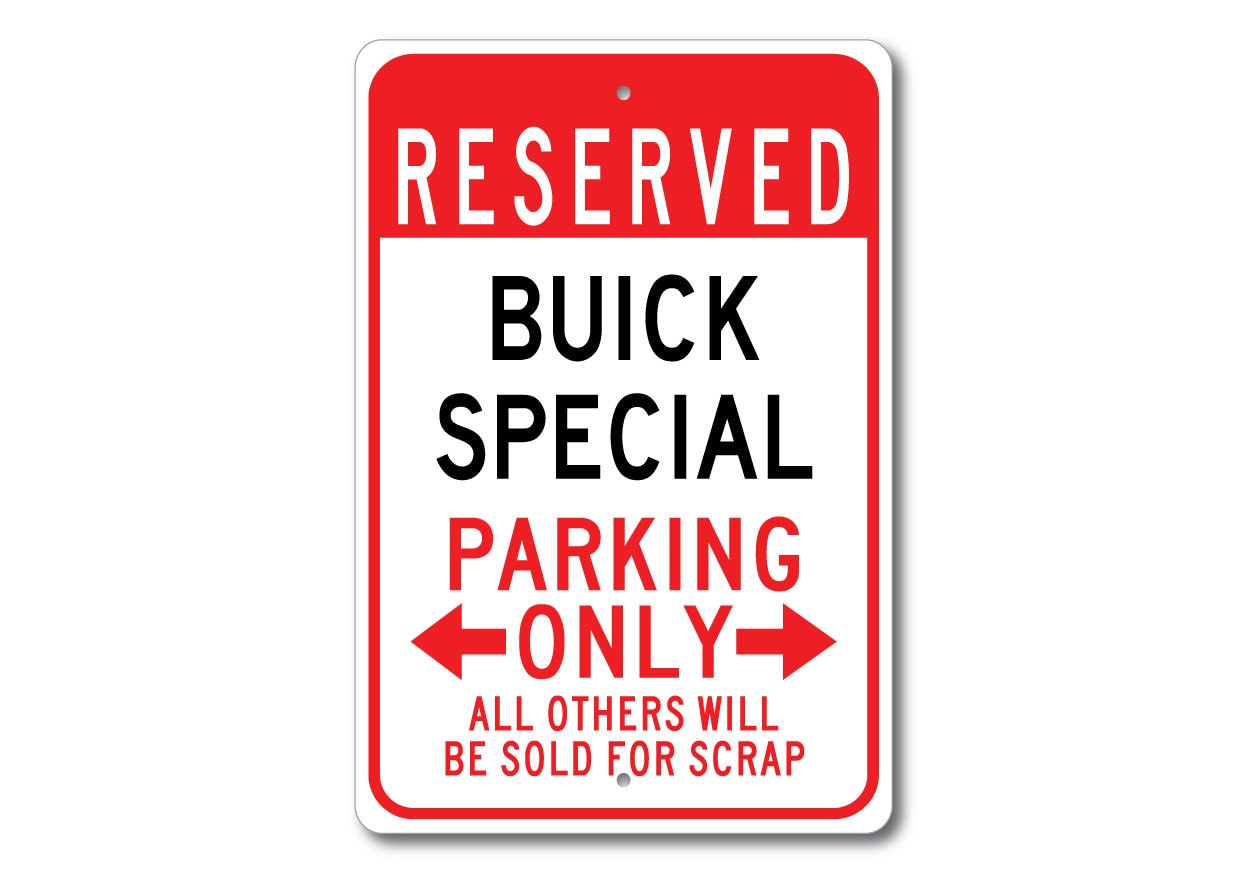 Special Parking Sign, Special Signs, Buick Special, Special Sign ...
