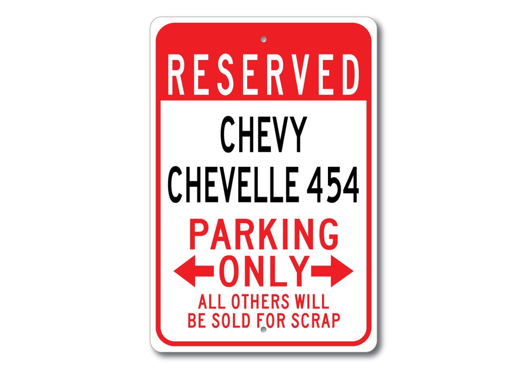 Chevy Chevelle 454 Parking Sign, Chevelle 454 Gift, Chevelle 454 Decor ...