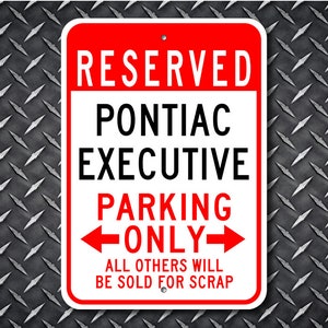 Executive Parking Sign, Executive Signs, Pontiac Executive, Executive ...