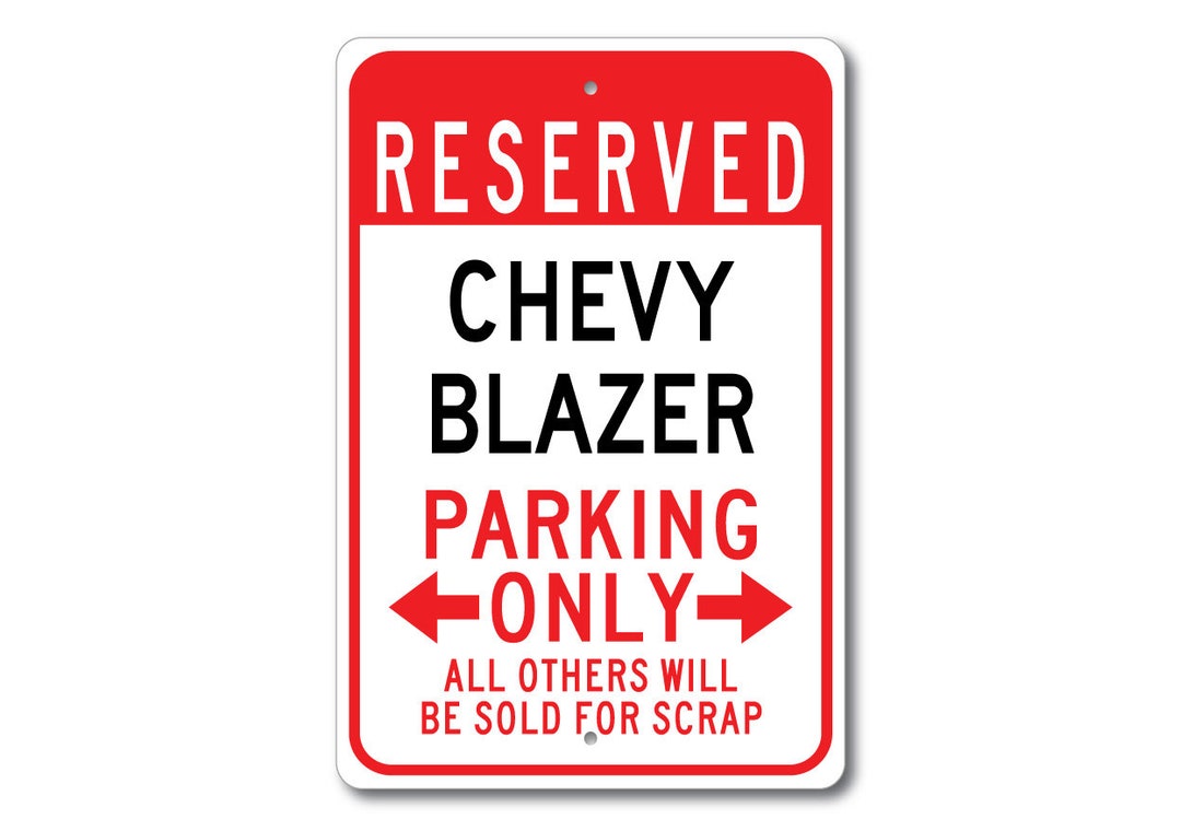 Blazer Parking Sign, Blazer Signs, Chevy Blazer , Blazer Sign, Blazer ...