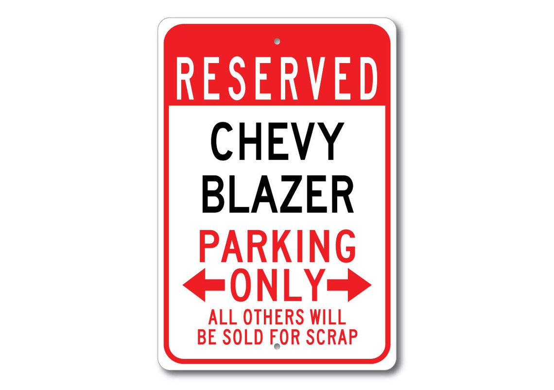 Blazer Parking Sign, Blazer Signs, Chevy Blazer , Blazer Sign, Blazer ...