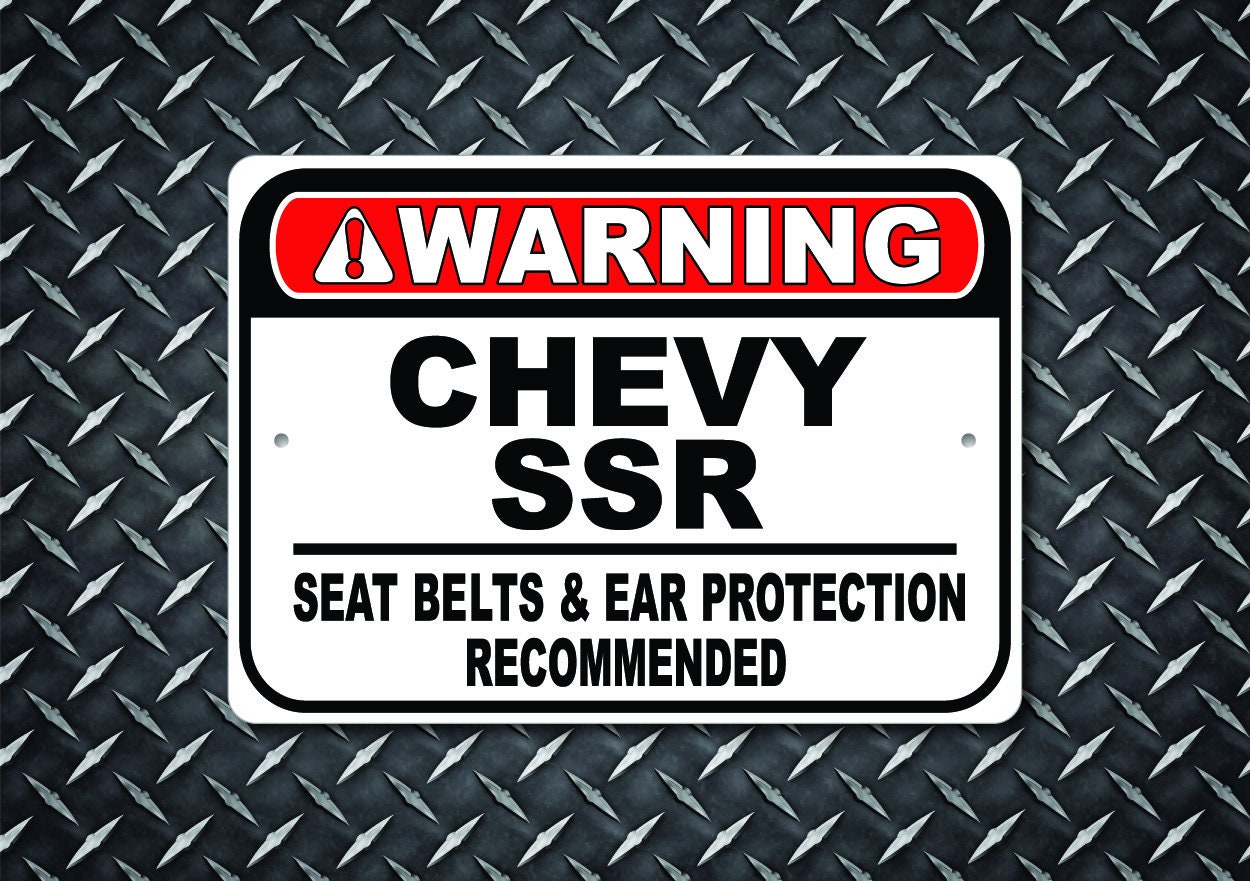 Chevy SSR Warning Sign Seat Belts and Ear Protection - Etsy