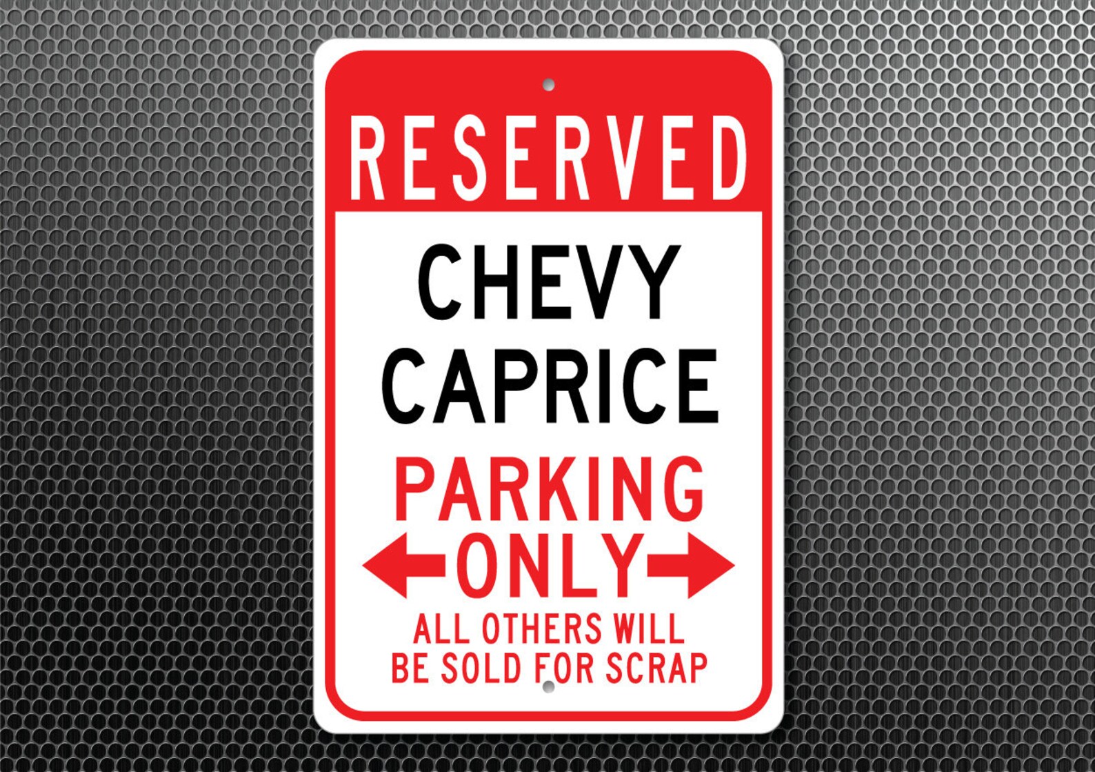 Caprice Parking Sign, Caprice Sign, Chevy Caprice, Caprice Sign ...