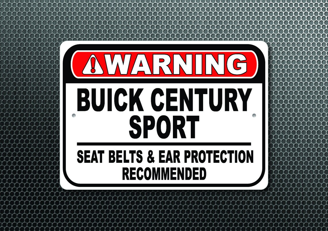 Buick Century Sport Warning Sign, Seat Belts and Ear Protection ...