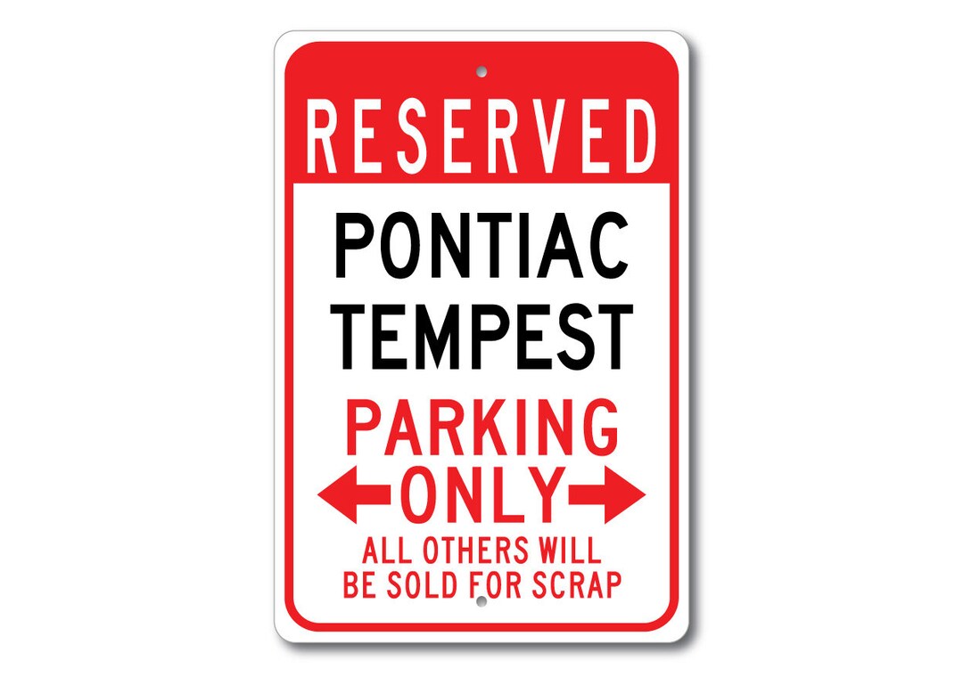 Tempest Parking Sign, Tempest Signs, Pontiac Tempest, Tempest Sign ...