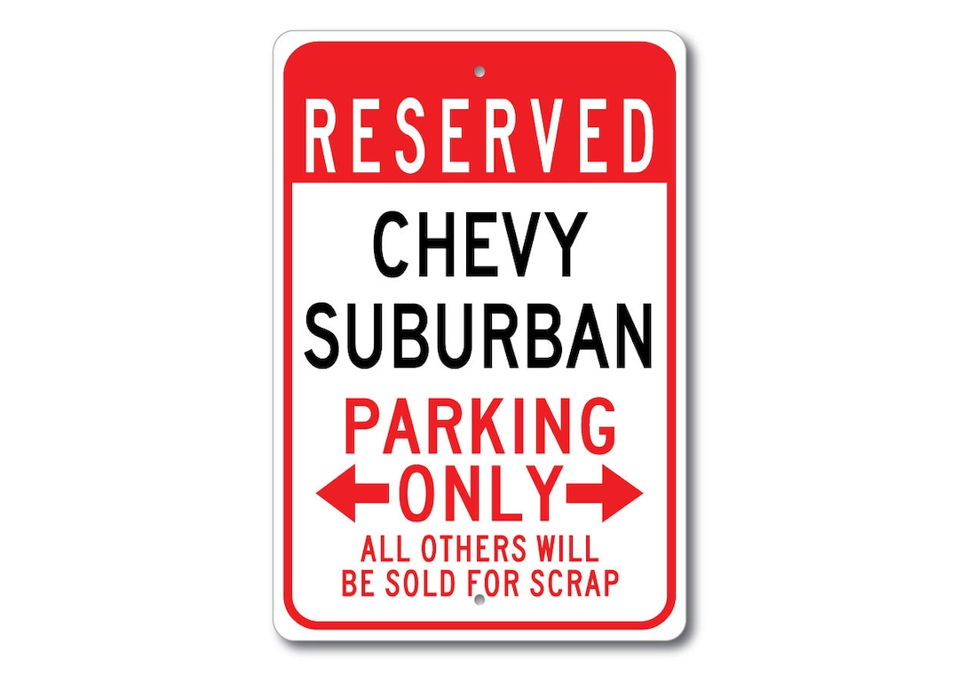 Chevy Suburban Parking Sign, Chevy Suburban, Suburban Sign, Suburban ...