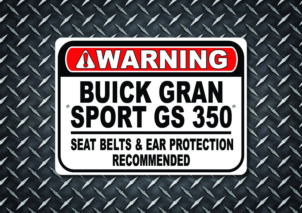 Buick Gran Sport GS 350 Warning Sign Seat Belts and Ear - Etsy