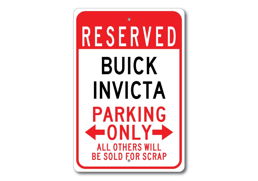 Invicta Parking Sign, Invicta Signs, Buick Invicta, Invicta Sign ...