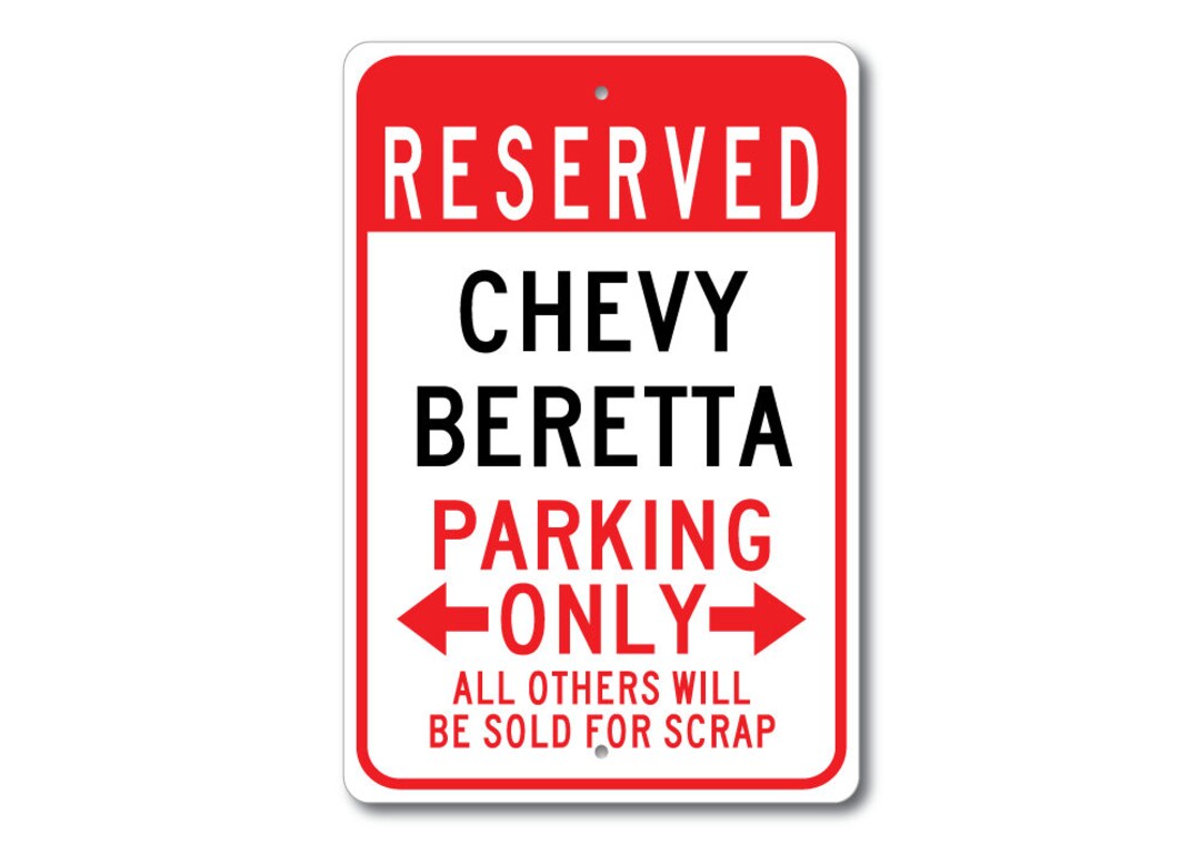 Beretta Parking Sign, Beretta Signs, Chevy Beretta , Beretta Sign ...