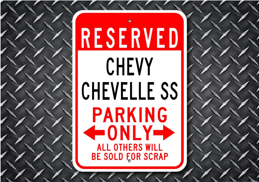 Chevelle SS Parking Sign, Chevelle SS Sign, Chevy Chevelle SS, Chevelle ...