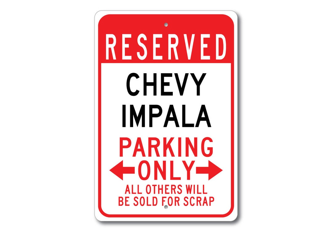 Impala Parking Sign, Impala Sign, Chevy Impala , Impala Sign, Impala ...