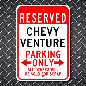 Venture Parking Sign, Venture Sign, Chevy Venture, Venture Sign ...