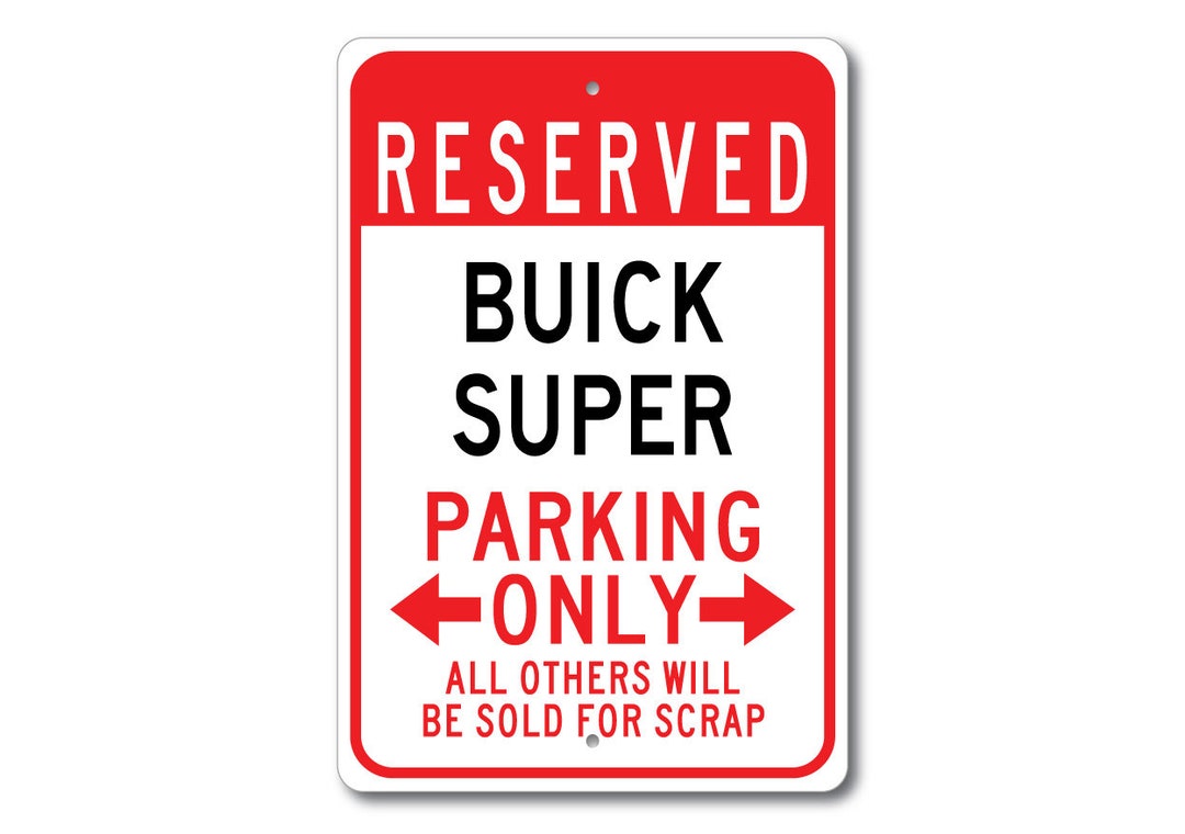 Buick Super Parking Sign, Buick Super, Super Sign, Super Gift, Super ...