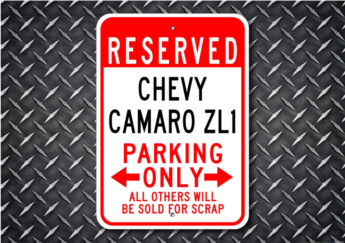 Camaro ZL1 Parking Sign, Camaro ZL1 Signs, Chevy Camaro ZL1 , Camaro ...