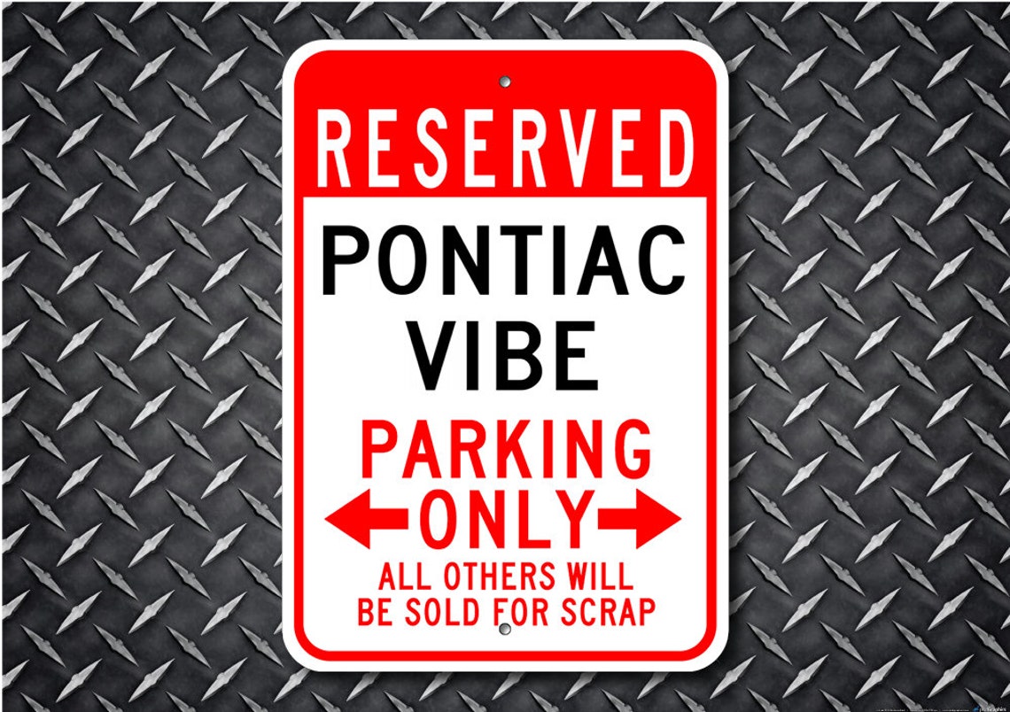 Vibe Parking Sign Vibe Signs Pontiac Vibe Vibe Sign Vibe - Etsy